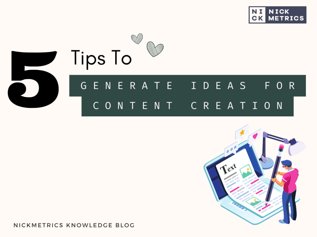 Five (5) Tips To Generate Ideas For Content Creation