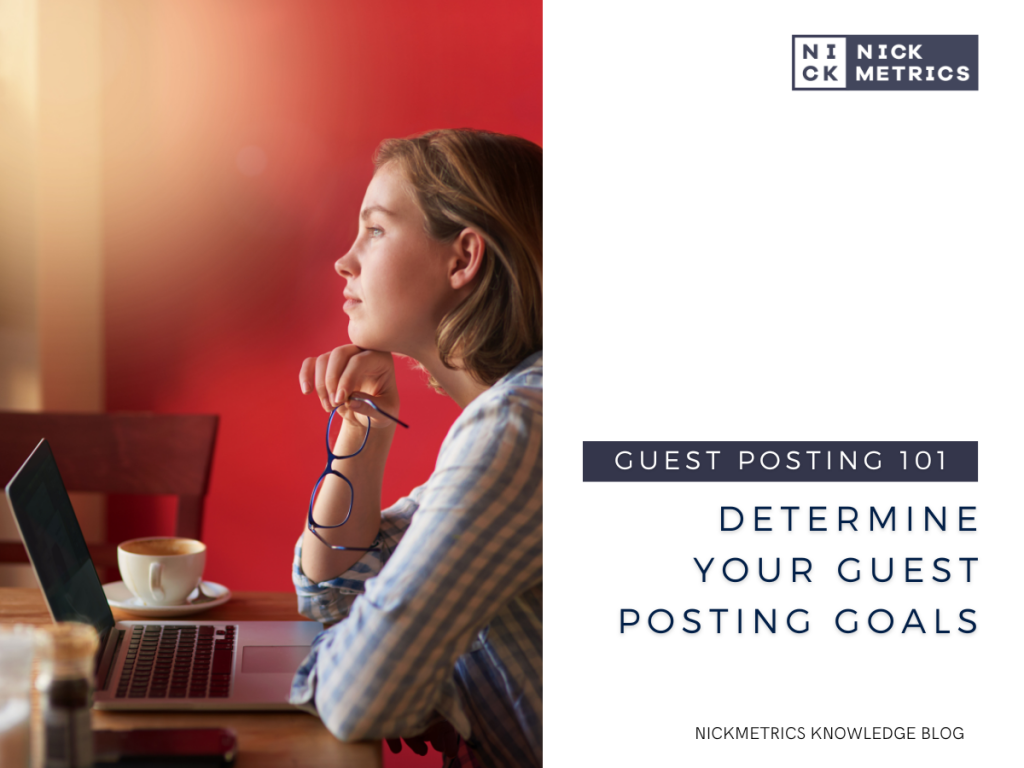 Determine Your Guest Posting Goals